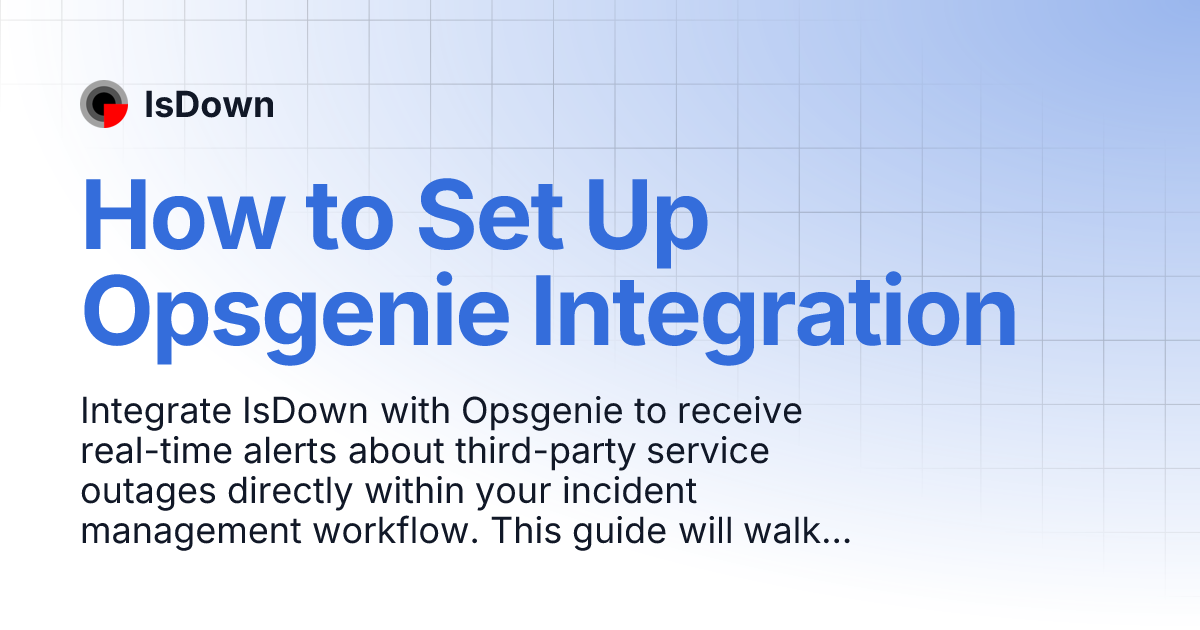 How to Set Up Opsgenie Integration | IsDown