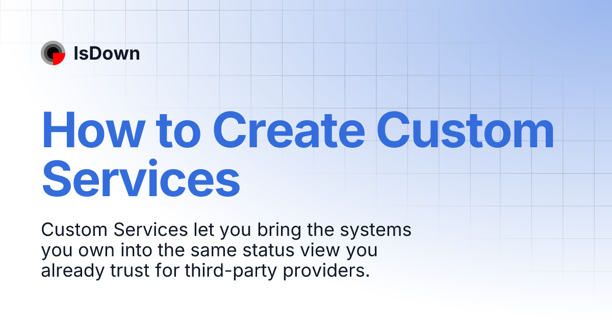 How to Create Custom Services | IsDown