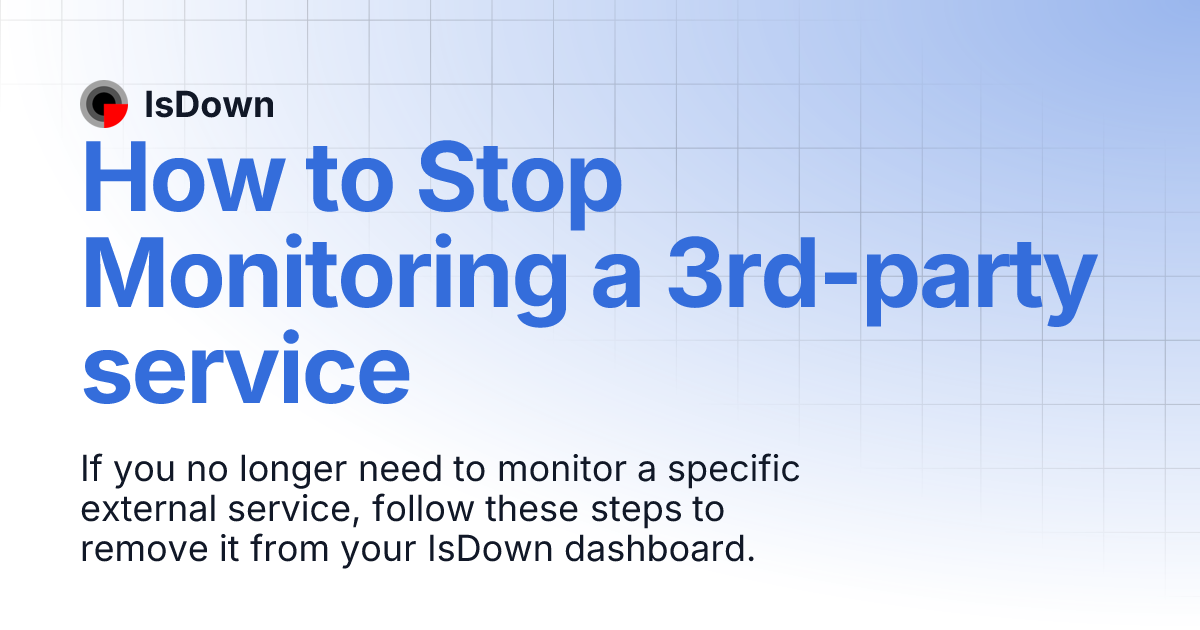 How to Stop Monitoring a 3rd-party service | IsDown