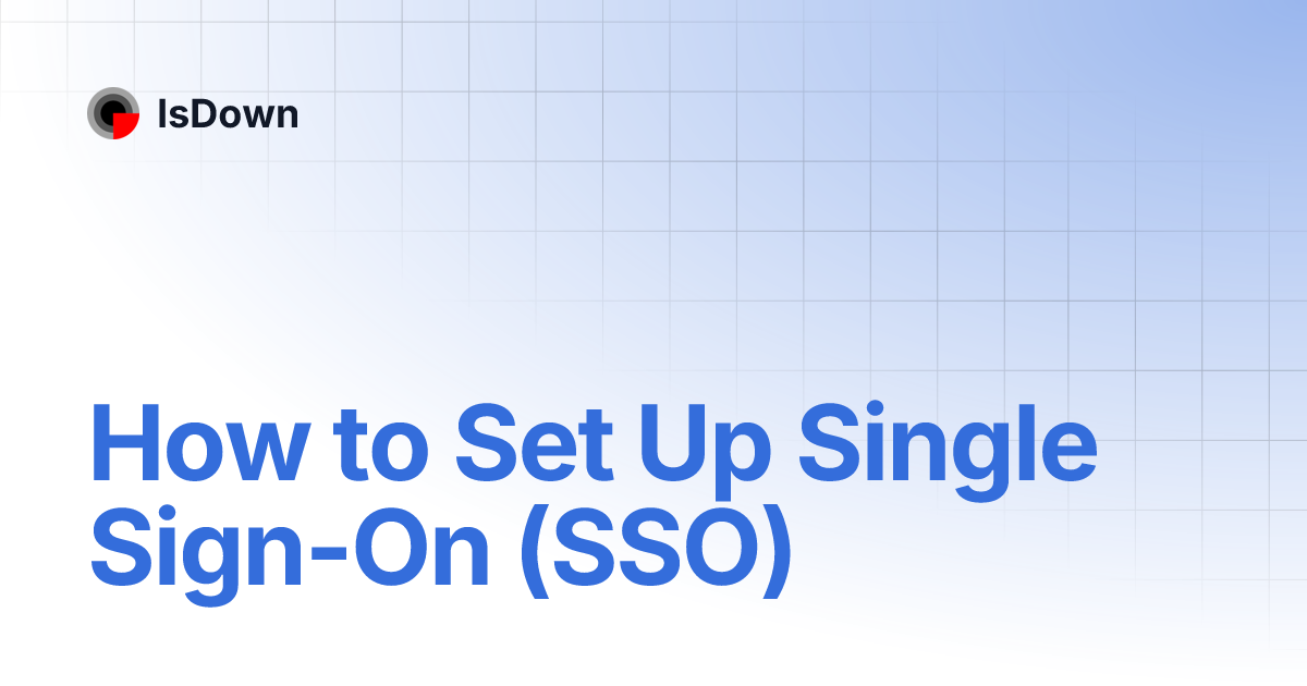 How to Set Up Single Sign-On (SSO) | IsDown