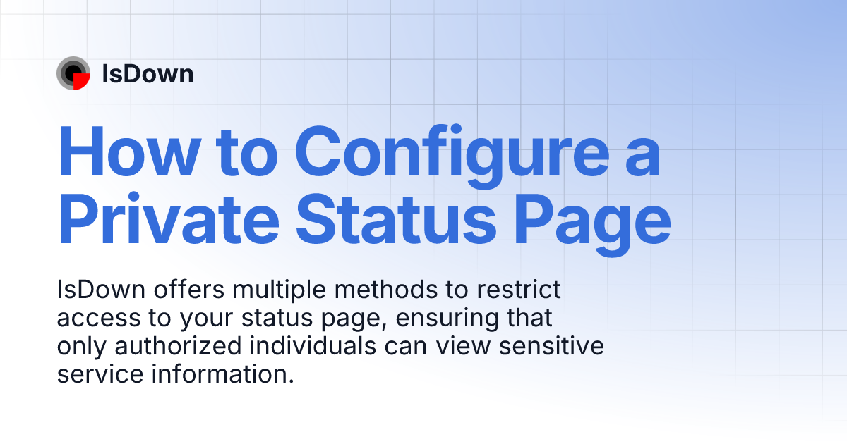 How to Configure a Private Status Page | IsDown