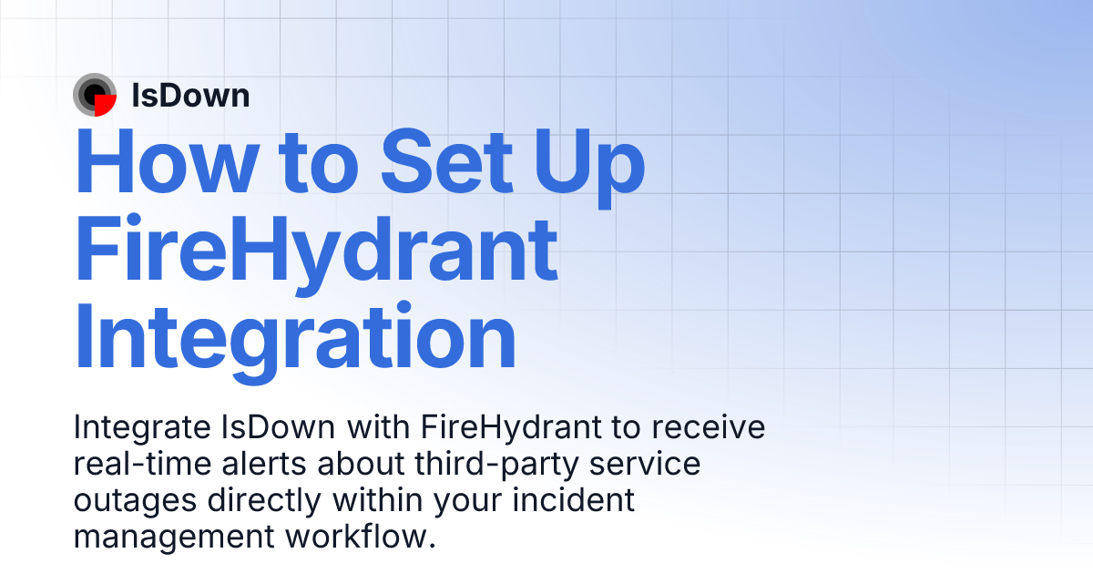 How to Set Up FireHydrant Integration | IsDown