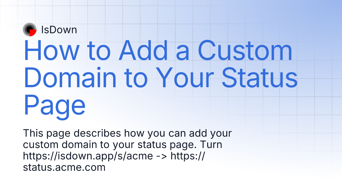 How to Add a Custom Domain to Your Status Page | IsDown