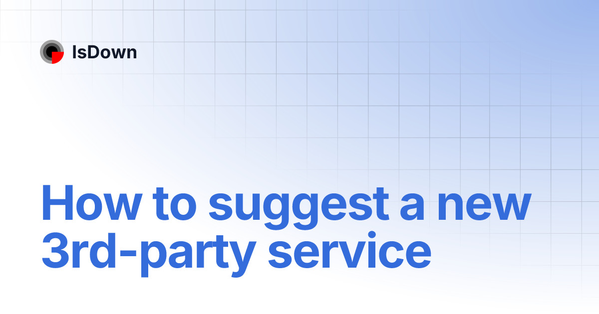 How to suggest a new 3rd-party service | Help Docs